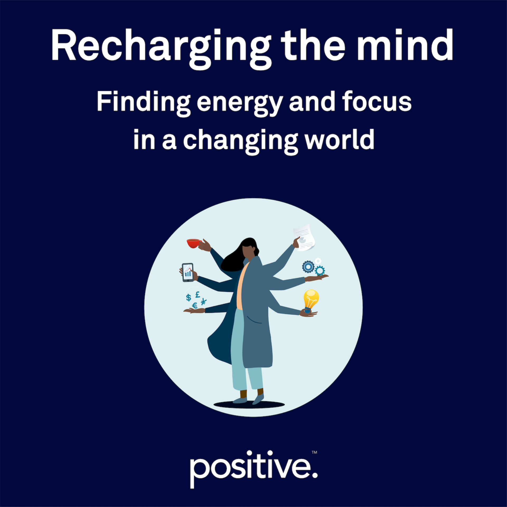 Recharging the mind: Finding energy and focus in a… | Positive
